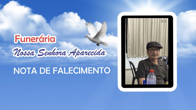 Funerária Nossa Senhora Aparecida comunica o falecimento de Edemar Léo ...
